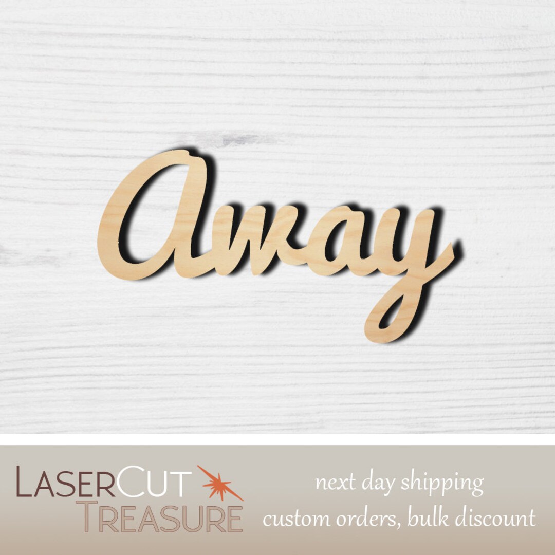 Away Wood Sign - Unfinished Laser Cut Wood Shape - 1/8" Baltic Birch ...