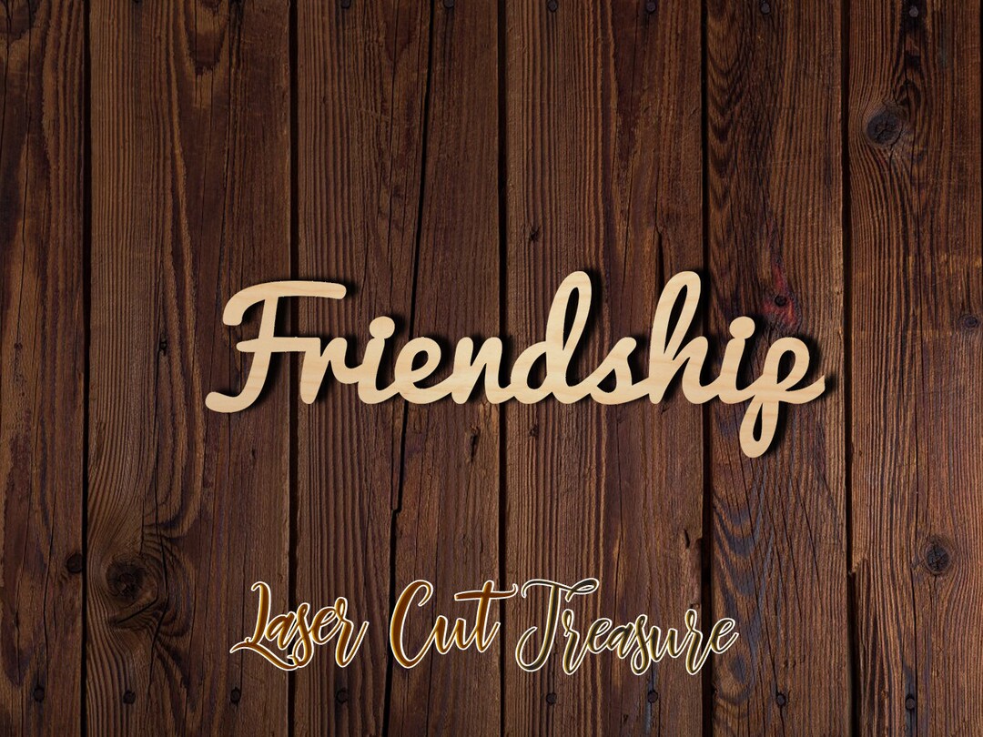 Friendship Wood Sign - Unfinished Laser Cut Wood Shape - 1/8" Baltic ...