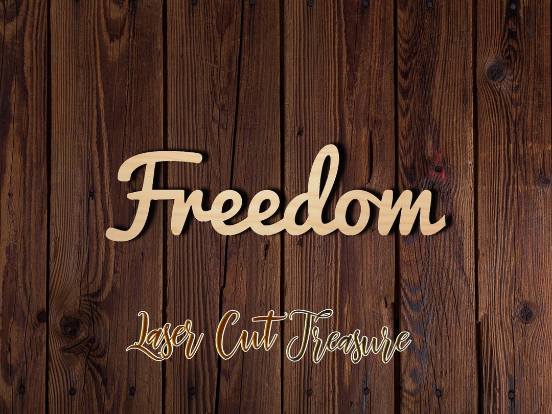 Freedom Wood Sign - Unfinished Laser Cut Wood Shape - 1/8" Baltic Birch ...