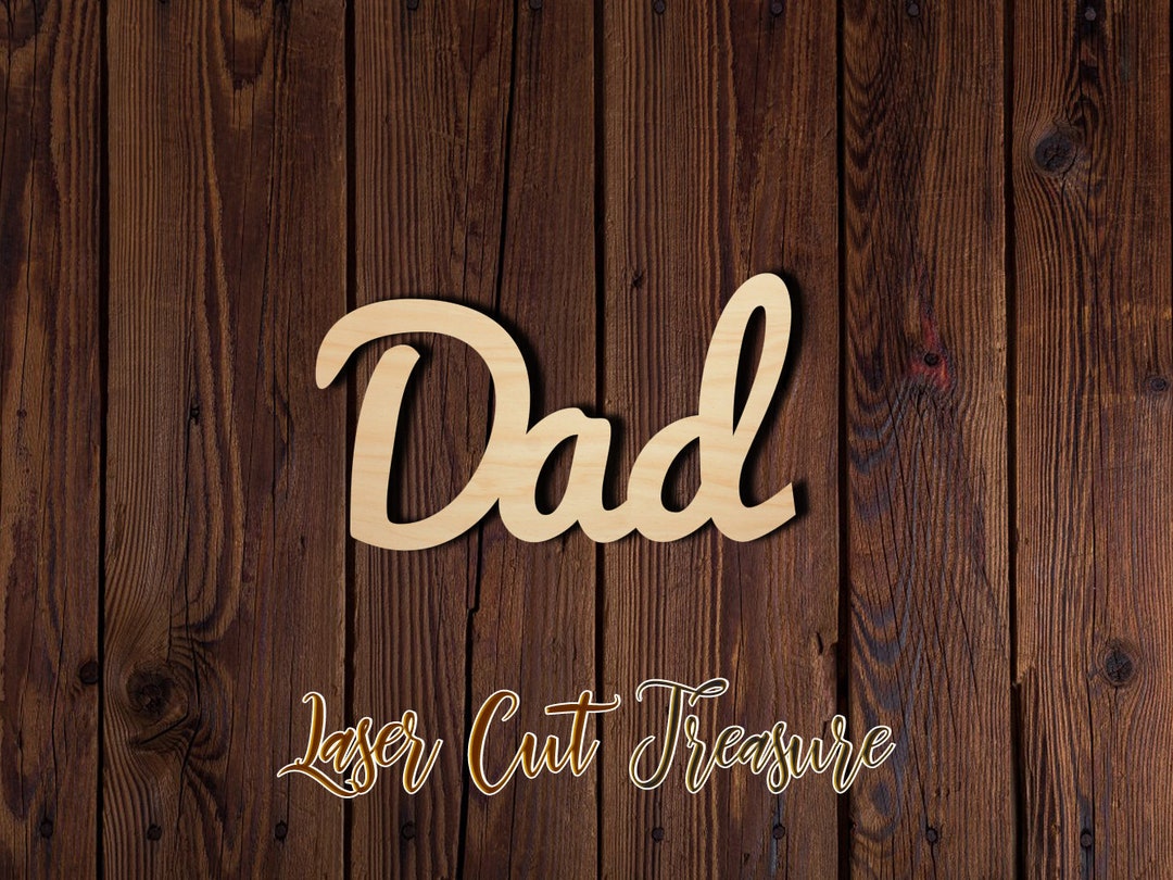 Dad Wood Sign - Unfinished Laser Cut Wood Shape - 1/8" Baltic Birch ...