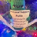 Cute Emotional Support Pickle, Positive Pickle, Send Hugs and Positive ...