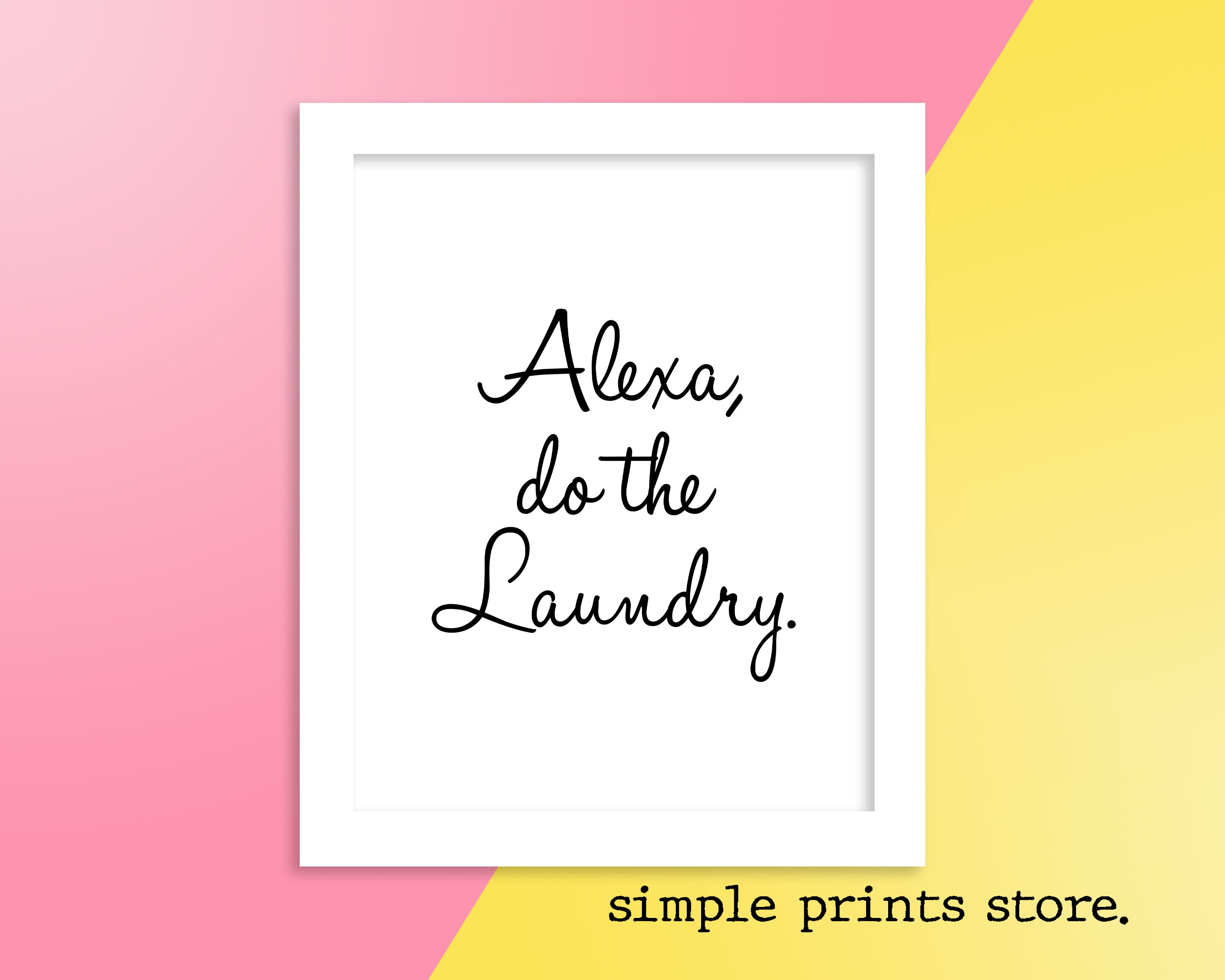 Alexa Do the Laundry Printable Wall Art Funny Poem Quote - Etsy