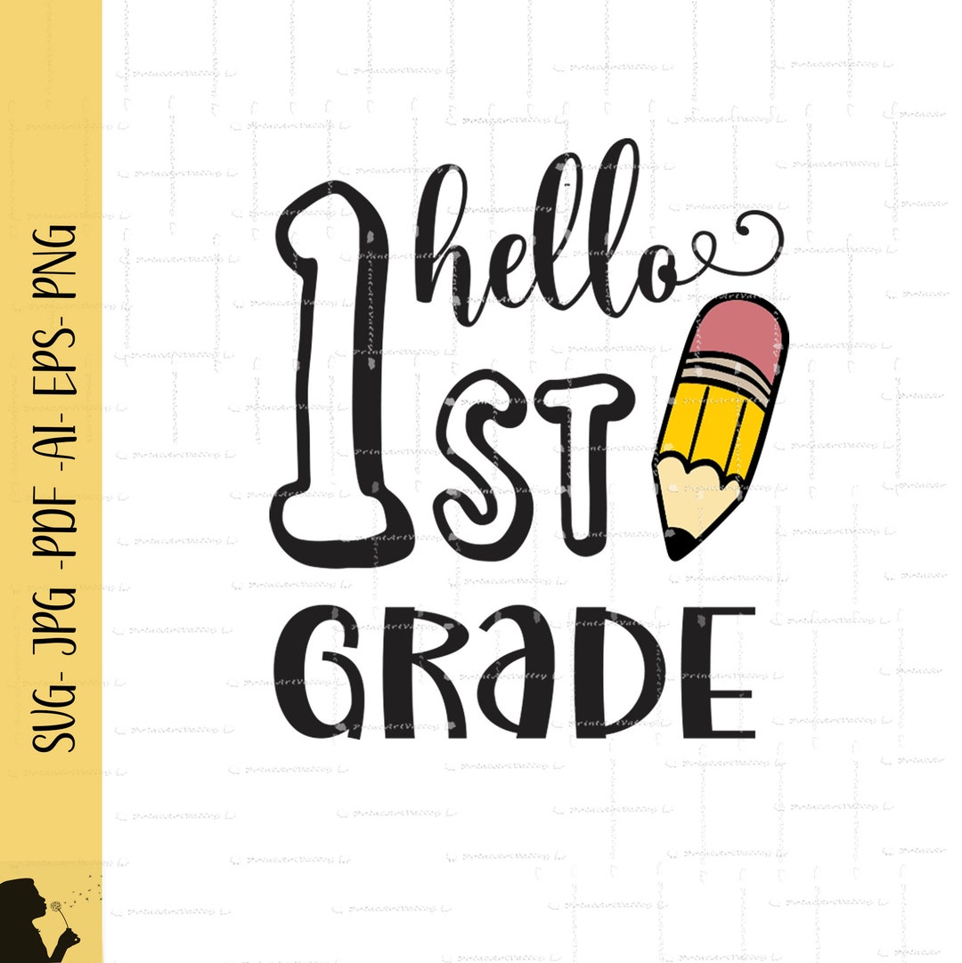 Hello First Grade Svg Back to School Svg First Grade Teacher Svg Png ...