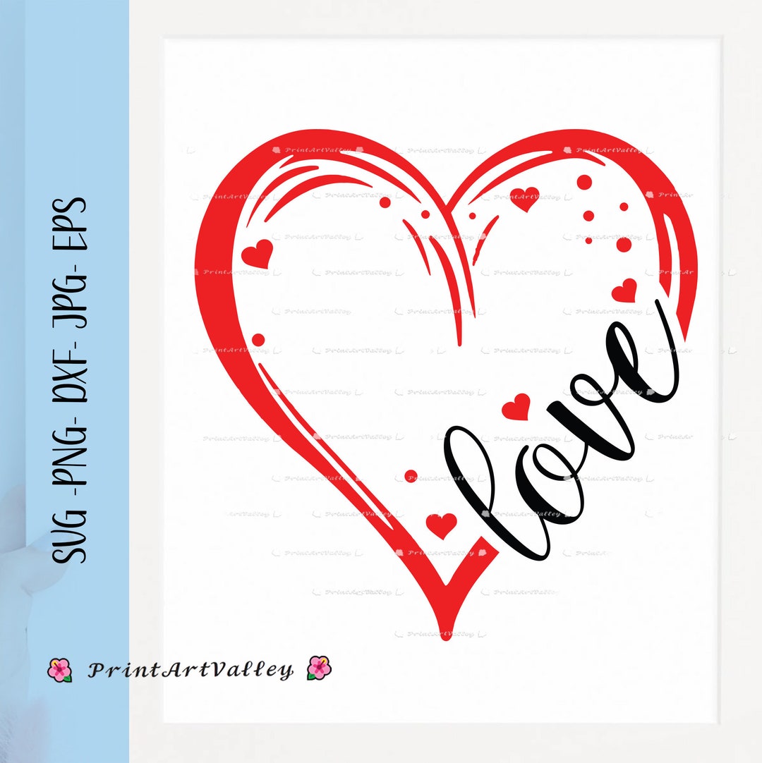 Love Heart Svg Hearts SVG Hand Drawn Heart Svg Valentine Heart Svg Cut ...