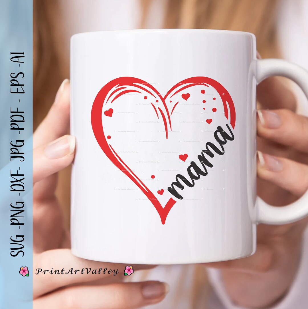 Mama Heart SVG PNG Mama With Heart Svg Mother's Day Digital Download ...