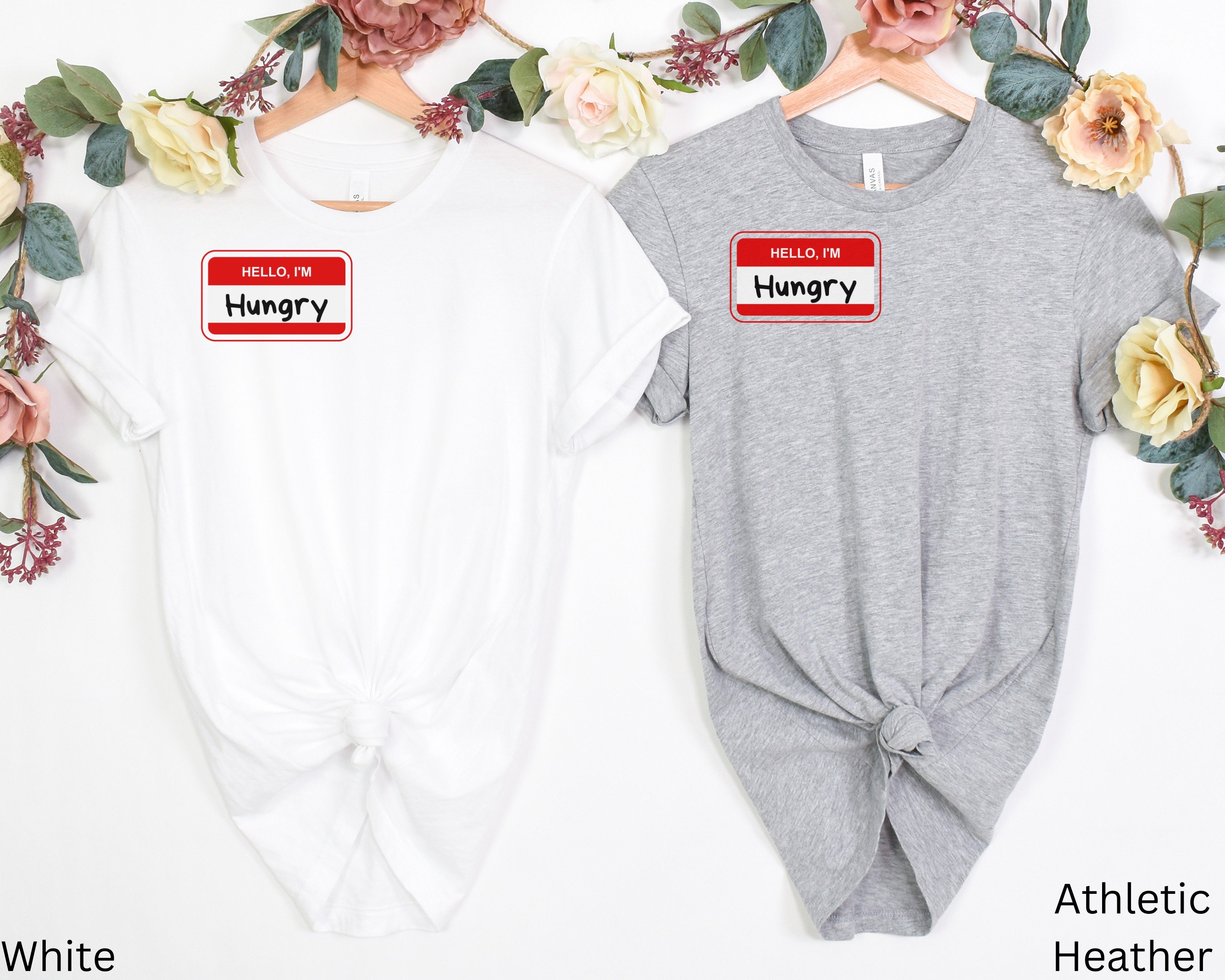 Hello I'm Hungry T-shirt, Name Tag Shirt, Name Badge, Always Hungry ...