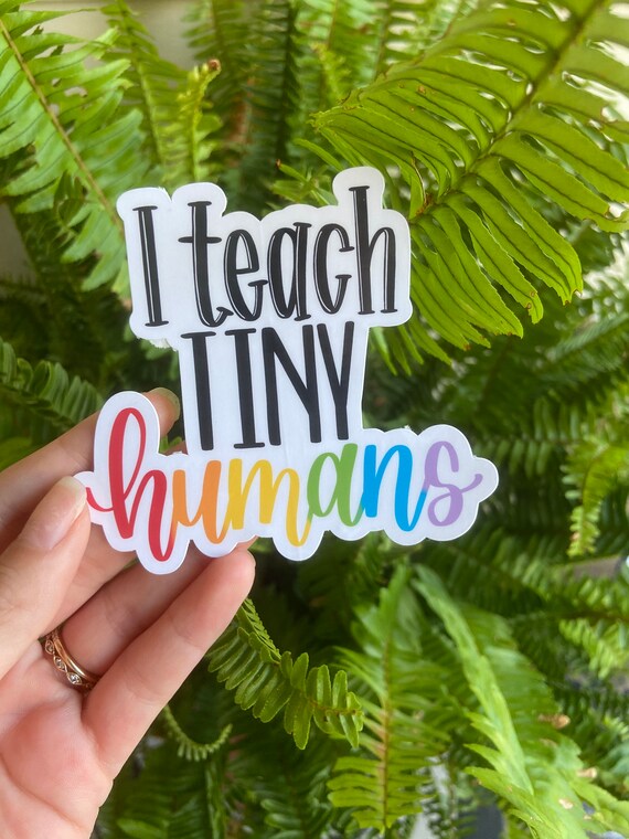 I Teach Tiny Humans Sticker | Etsy