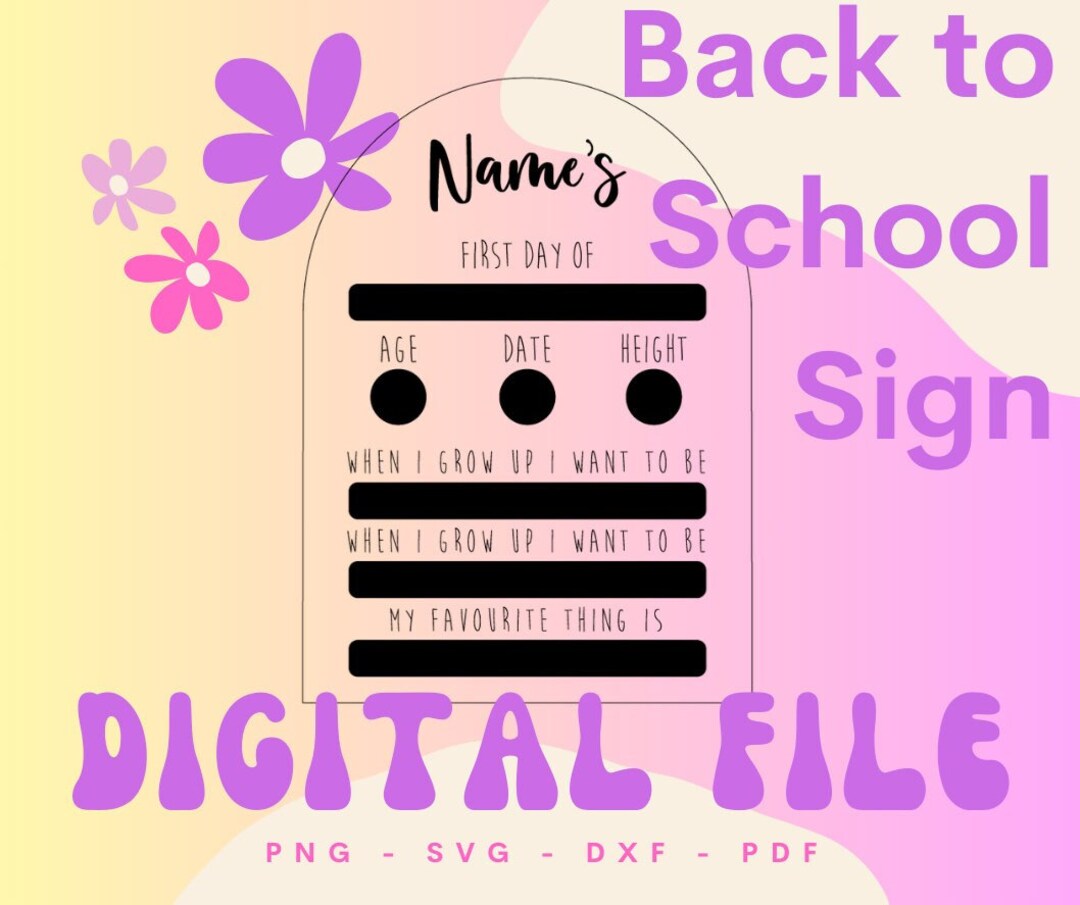 Personalised First Day Last Day Back to School Sign Digital SVG PNG DXF ...