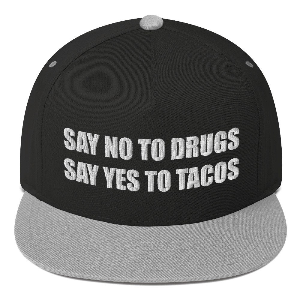 Say No to Drugs Say Yes to Tacos Hat Embroidered Snapback Flat | Etsy