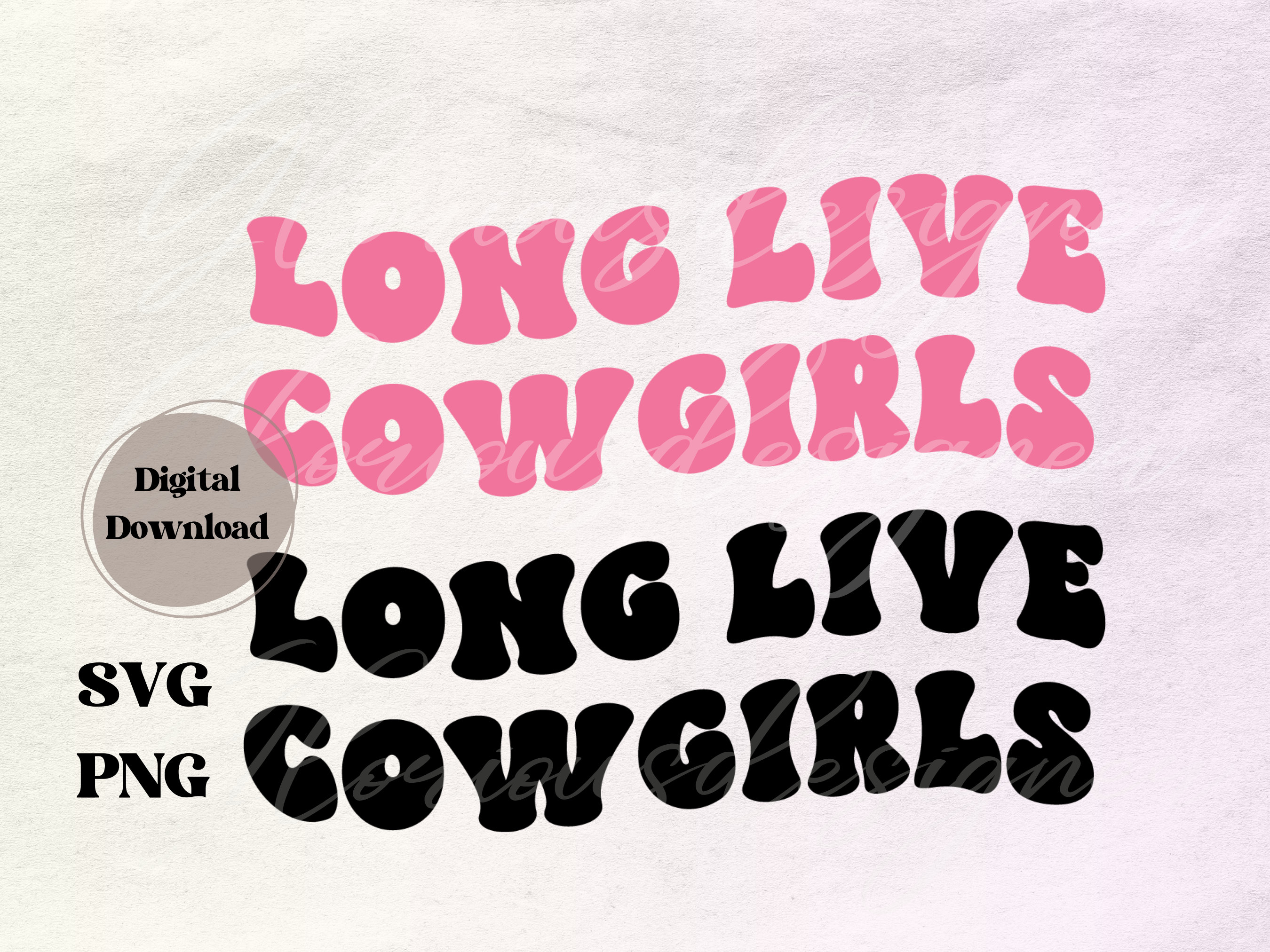 Long Live Cowgirls SVG PNG | Western Cowgirl | Country Music SVG | Digital Download for Cricut ...