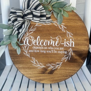 Welcome- Ish Door Round, Welcome Door Sign, Door Wooden Sign, Wooden ...