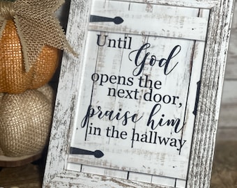 Praise Him in the Hallway Farmhouse Sign | Rustic Distressed Frame ...