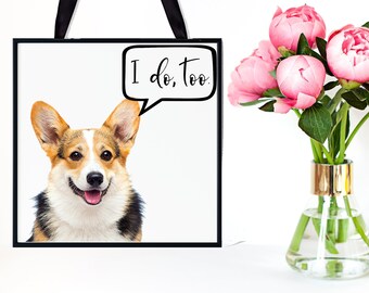 I Do Too Dog Wedding Sign - Etsy