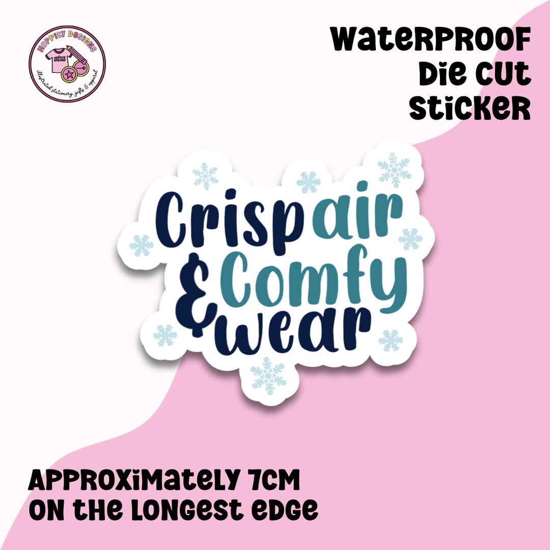 Crisp Air and Comfy Wear Die Cut Sticker, Waterproof Decal, Winter ...