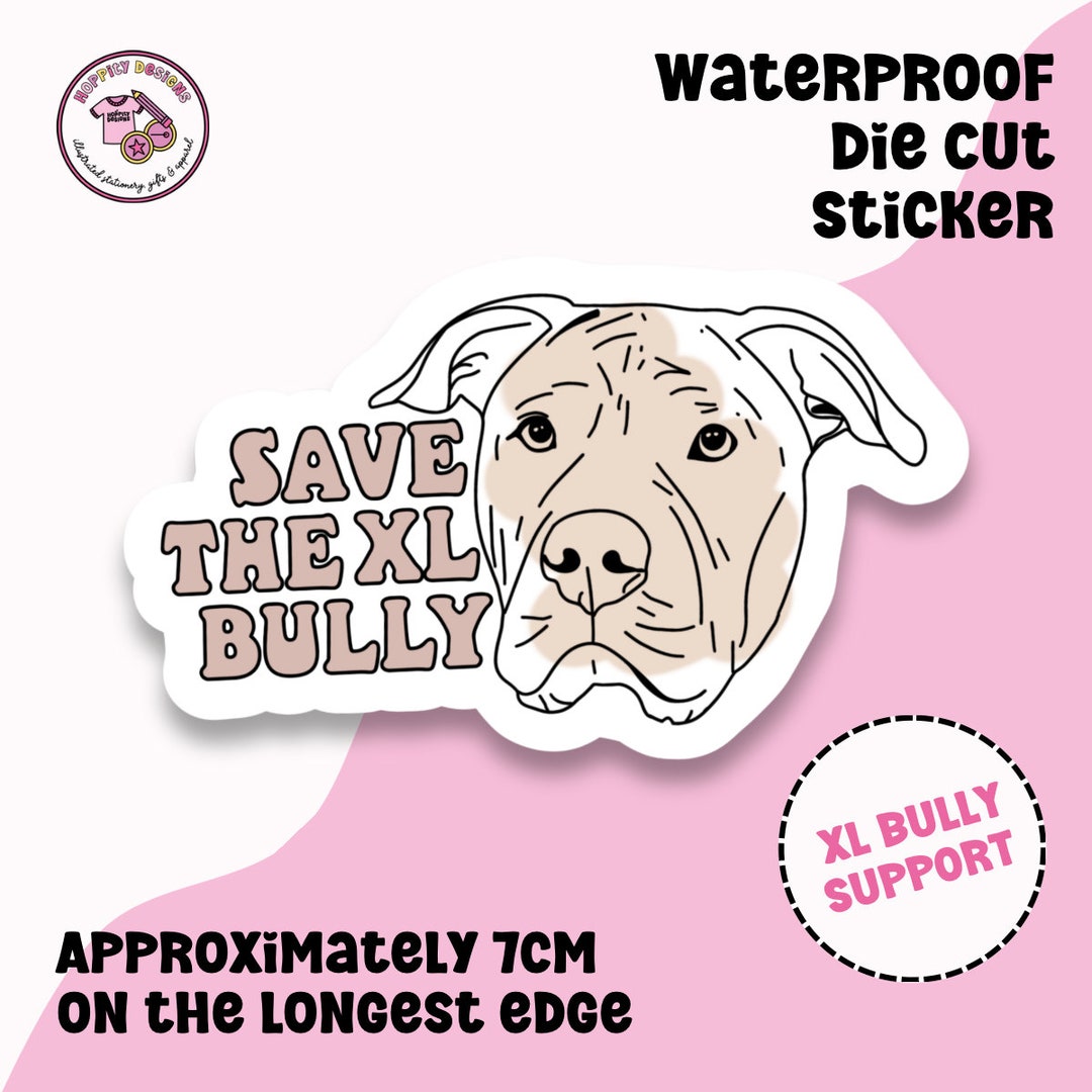 Save the XL Bully Sticker, Die Cut, Vinyl, Laptop Decal, Planner ...