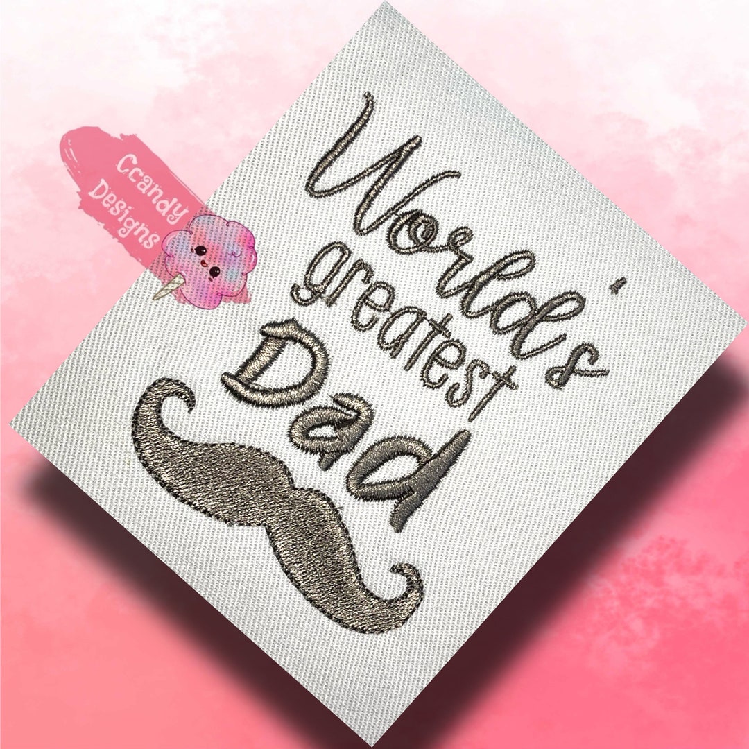 Worlds Greatest Dad Embroidery Designs, Fathers Day Embroidery Design ...