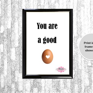 You Are a Good Egg PRINTABLE Poster,wall Art,funny Print,love Gift ...