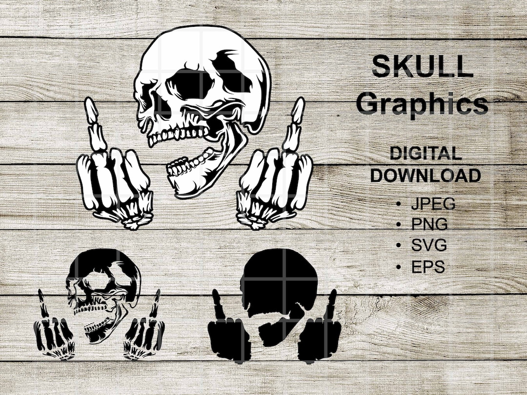 Skull, Skeleton, Middle Finger, Graphics, Svg, Png, Eps, Jpeg. - Etsy