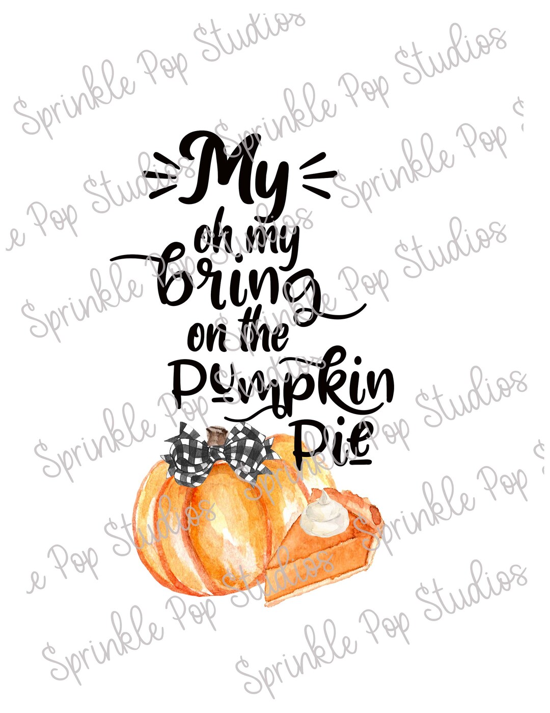 My Oh My, Bring on the Pumpkin Pie ~ Fall, Autumn, Halloween Design ...
