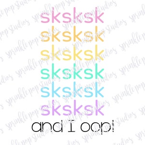VSCO Girl Sublimation Design ~ Sksksksk and I Oop! - Etsy