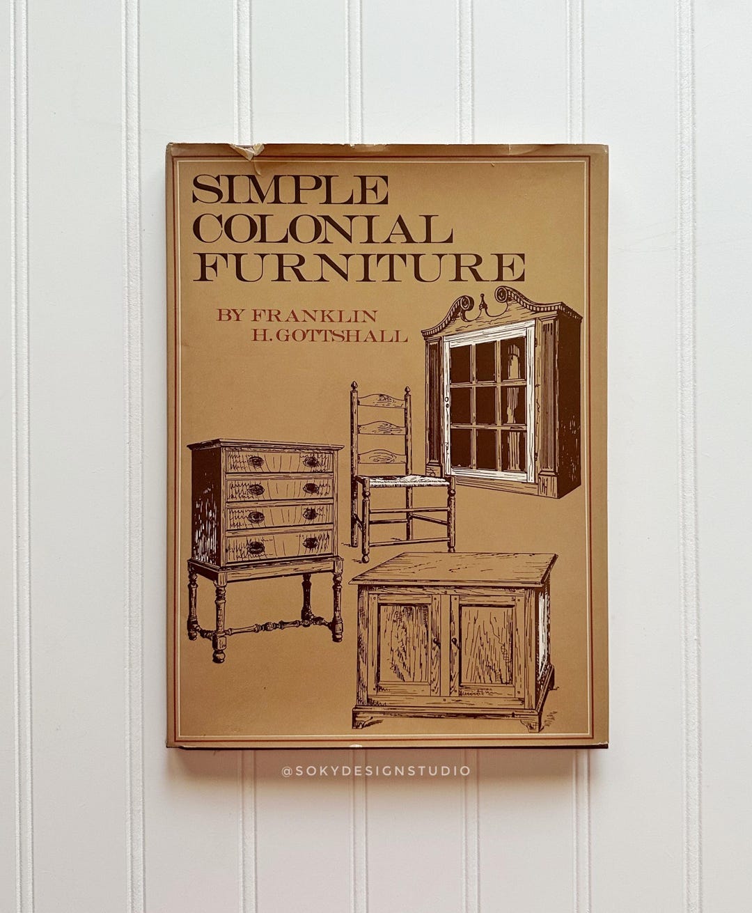 Simple Colonial Furniture Book | Vintage Woodworking Guide | Early ...
