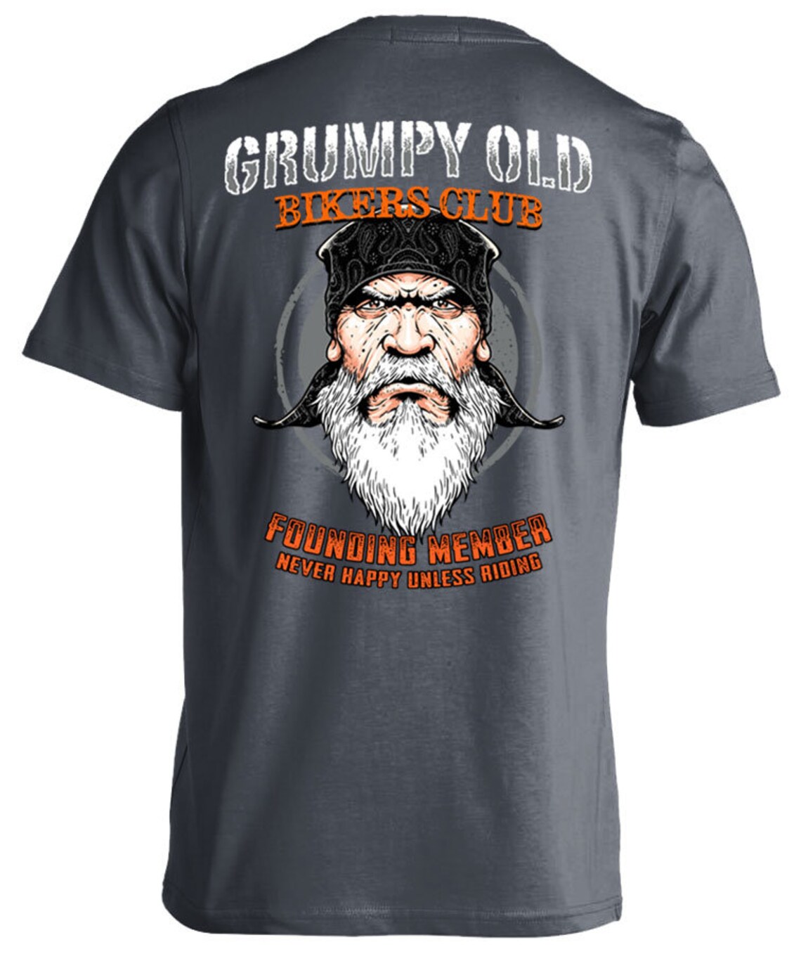 Grumpy Old Bikers Club Founding Member Never Happy Unless Riding ...