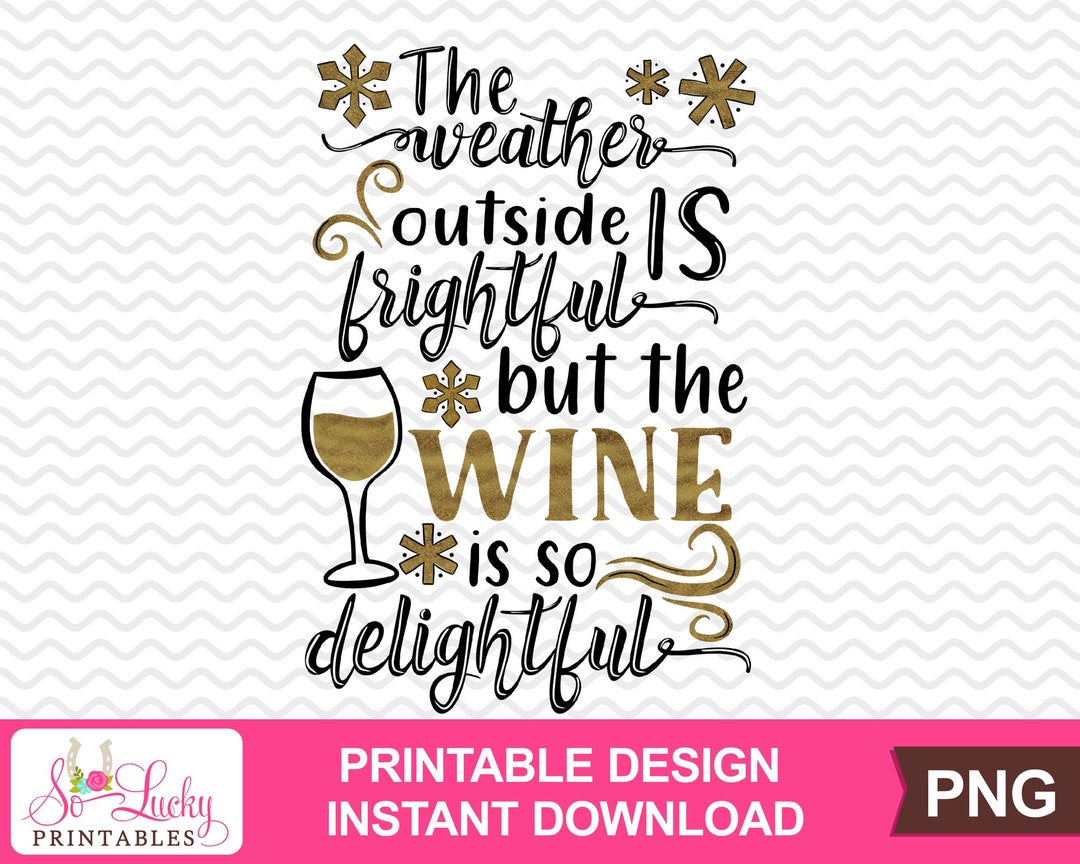 Wine is so Delightful Watercolor Printable Sublimation Design Digital ...