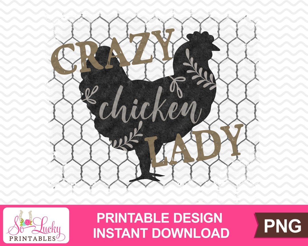 Crazy Chicken Lady Watercolor Printable Sublimation Design Digital ...