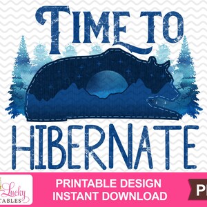 Time to Hibernate Watercolor Printable Sublimation Design - Digital ...
