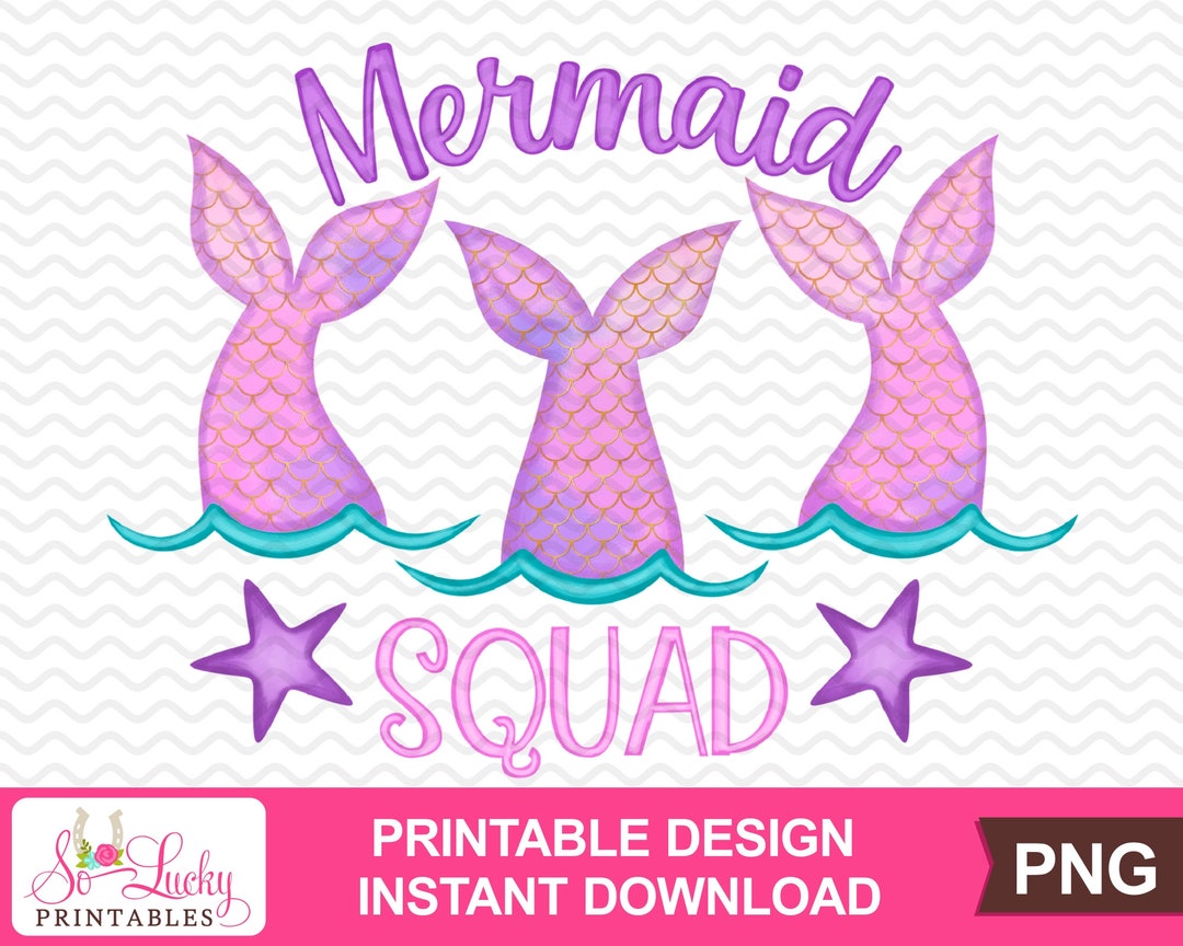 Mermaid Squad Painted Printable Sublimation Design - Digital Download ...