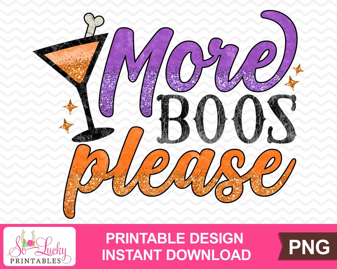 More Boos Please Printable Sublimation Design Digital Download PNG ...