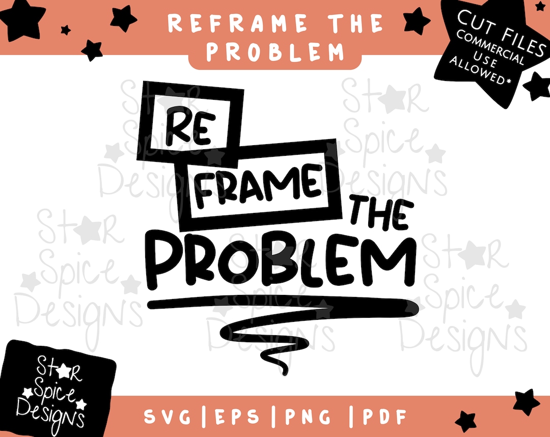 Reframe the Problem Printable Cut Files - Etsy
