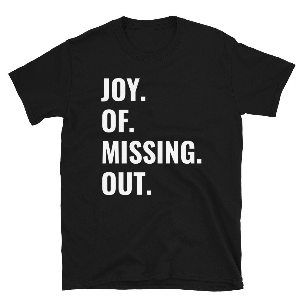 Gift for Introvert Anxiety Shirt FOMO T Shirt Anti-fomo - Etsy