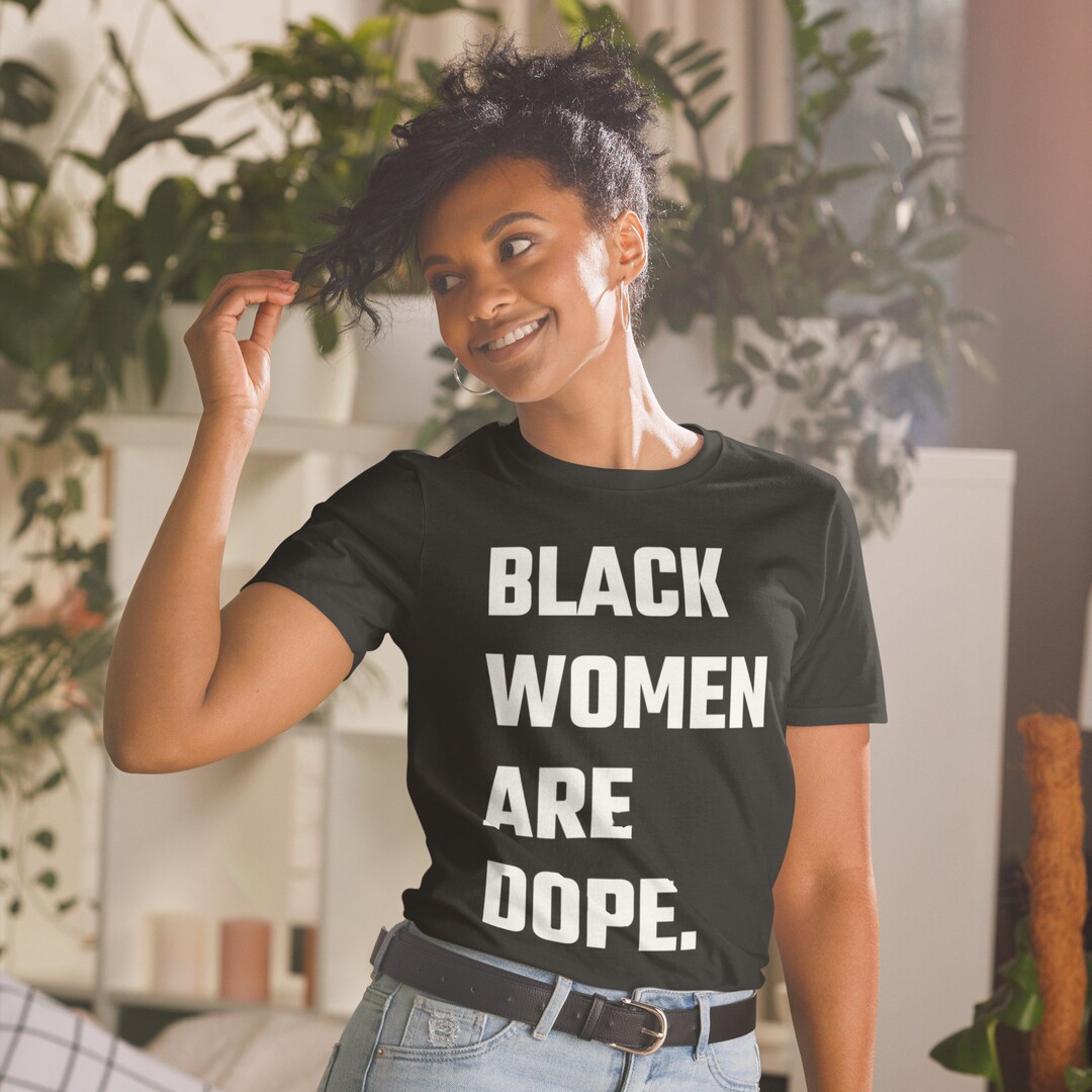 Black Women Are Dope - Short-sleeve Unisex T-shirt - Etsy