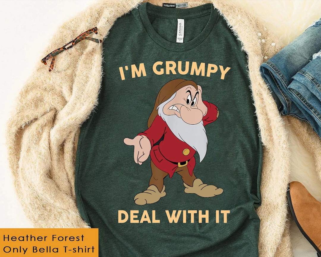 Disney Grumpy Dwarf Funny I'm Grumpy Deal With It Shirt, Snow White and ...