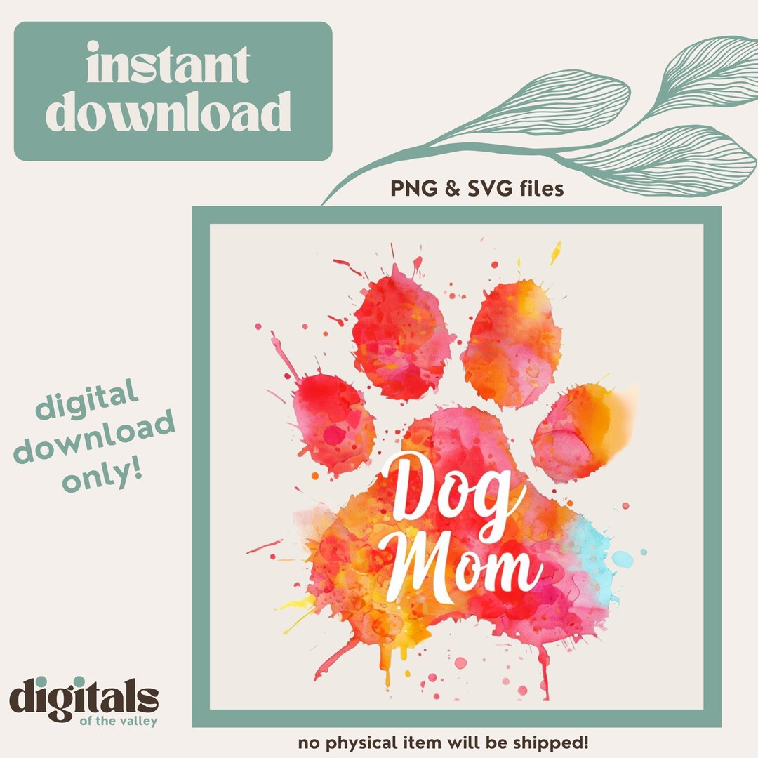 Dog Mom Watercolor Sublimation PNG | Colorful Paw Print Dog Lover ...