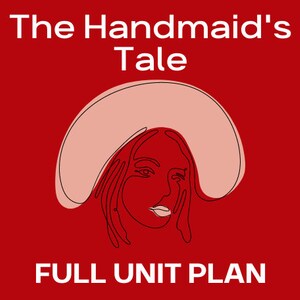 The Handmaid's Tale Unit Plan, ALL Lessons Included! Classroom ...