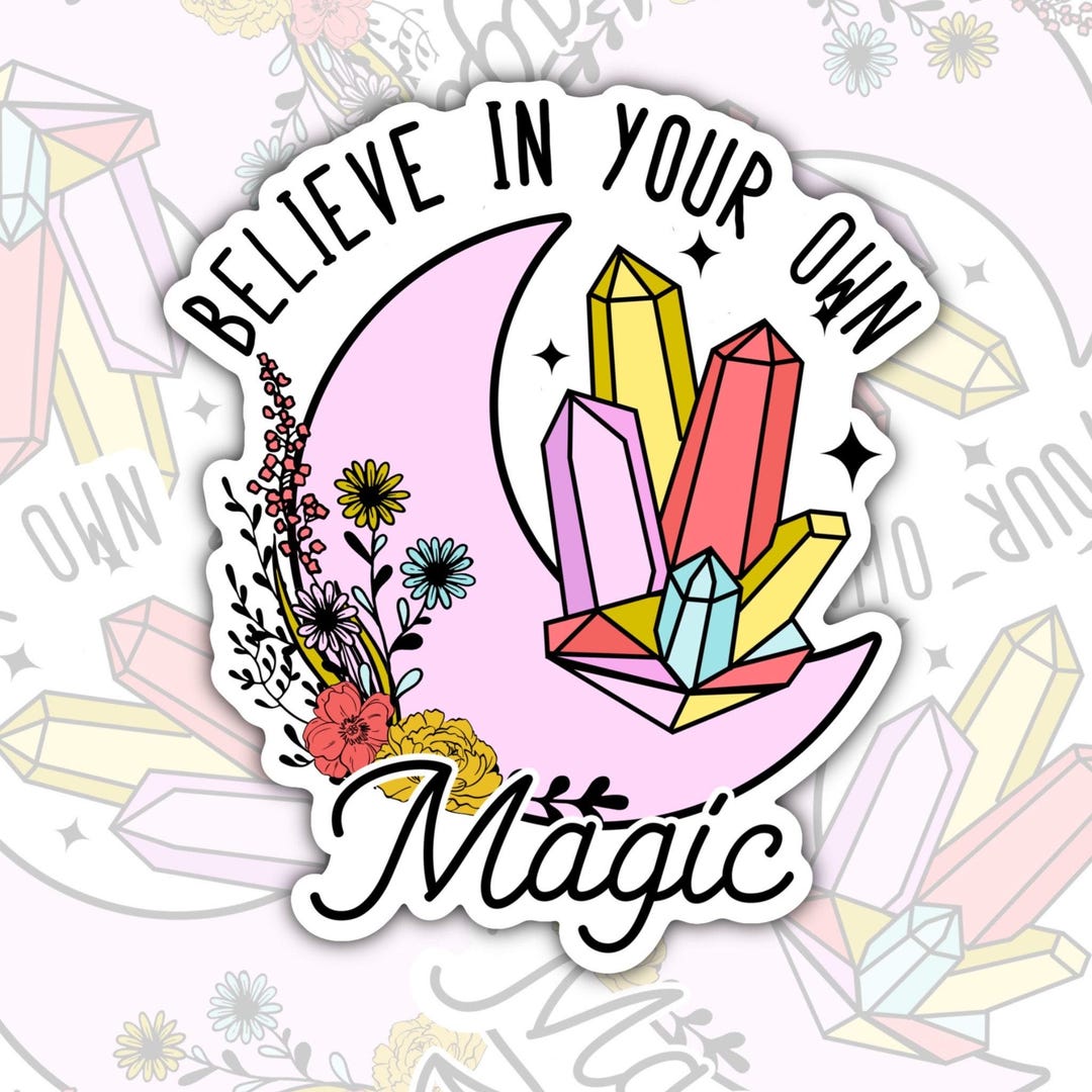 Believe in Your Own Magic Sticker: Waterproof Laptop Decal - Etsy UK