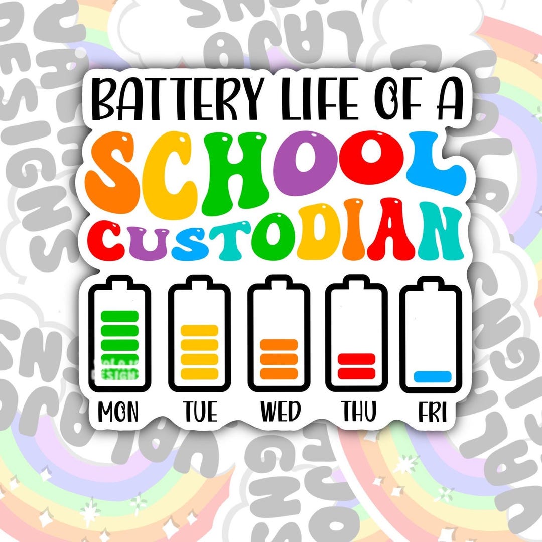 School Custodian Battery Life Sticker: Waterproof Vinyl Decal - Etsy