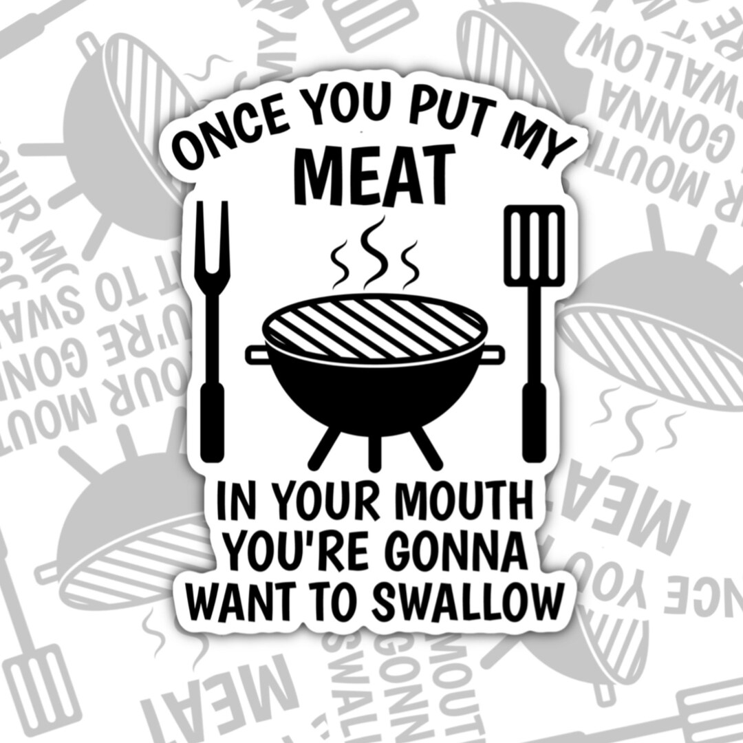 My Meat in Your Mouth, Funny Waterproof Sticker, Hydroflask Sticker ...