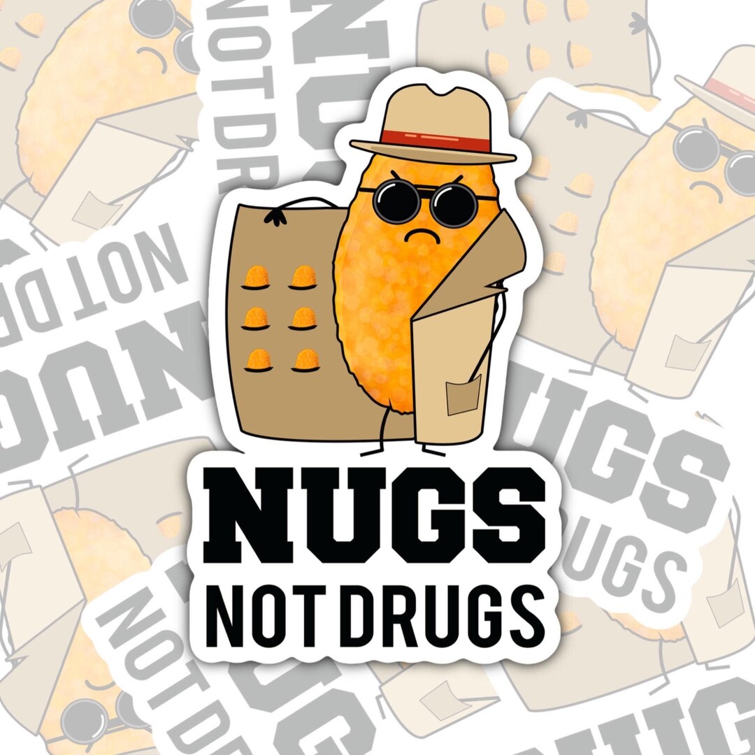 Nugs Not Drugs, Funny Sticker, Waterproof Sticker, Hydroflask Sticker ...
