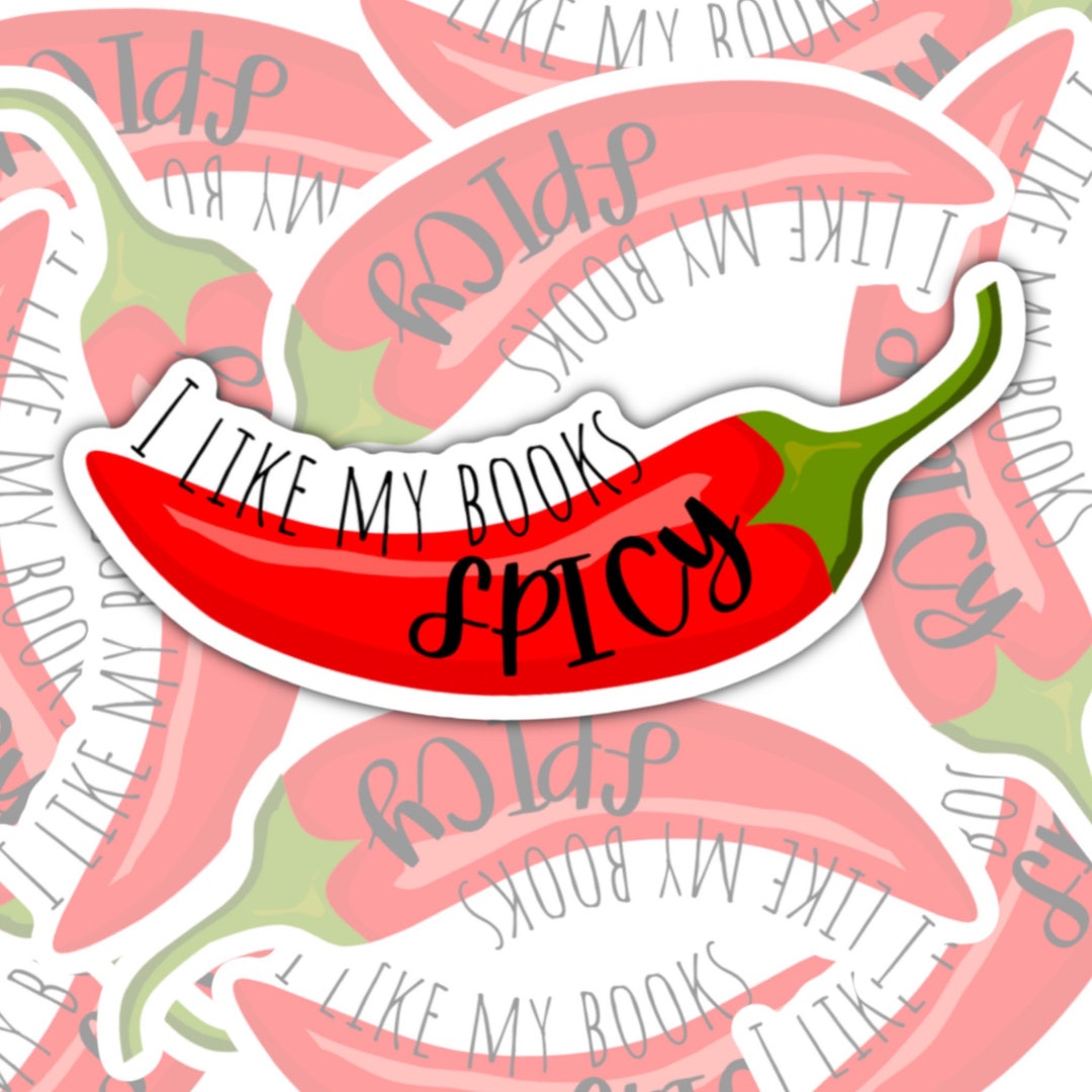 I Like My Books Spicy, Smut Sticker, Spicy Sticker, Waterproof Sticker ...