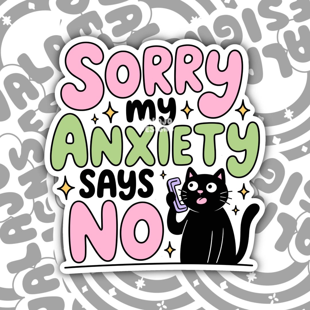 My Anxiety Says No, Funny Vinyl Sticker - Etsy