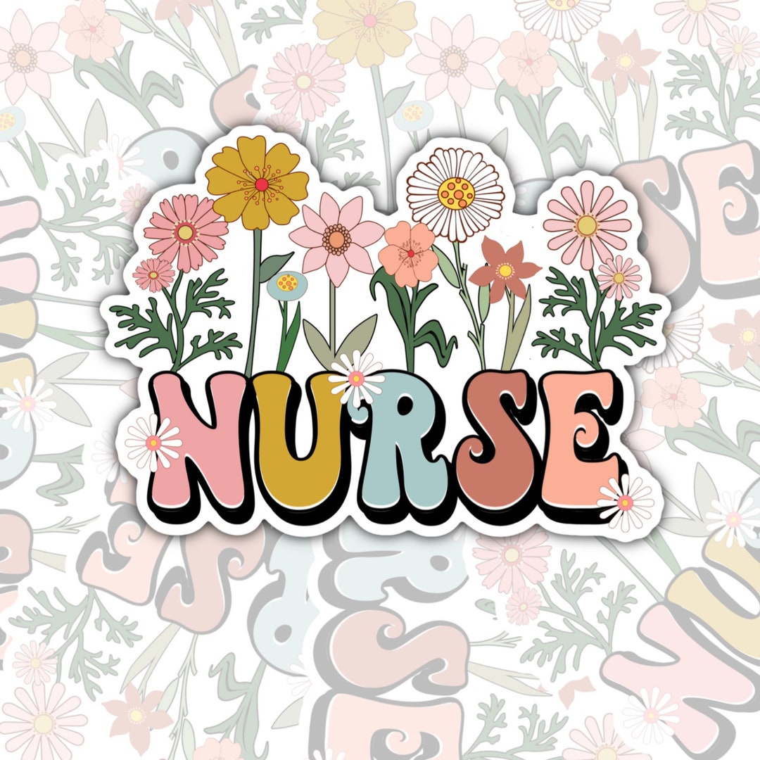 Flowery Nurse Sticker, Nurse Life, Gifts for Nurse, Waterproof Sticker ...