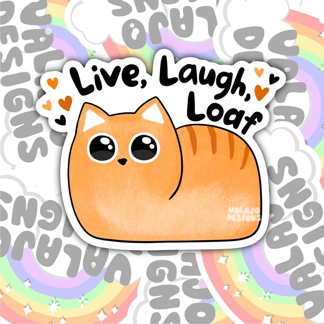Live Laugh Loaf Cat Sticker: Funny Waterproof Laptop Decal - Etsy