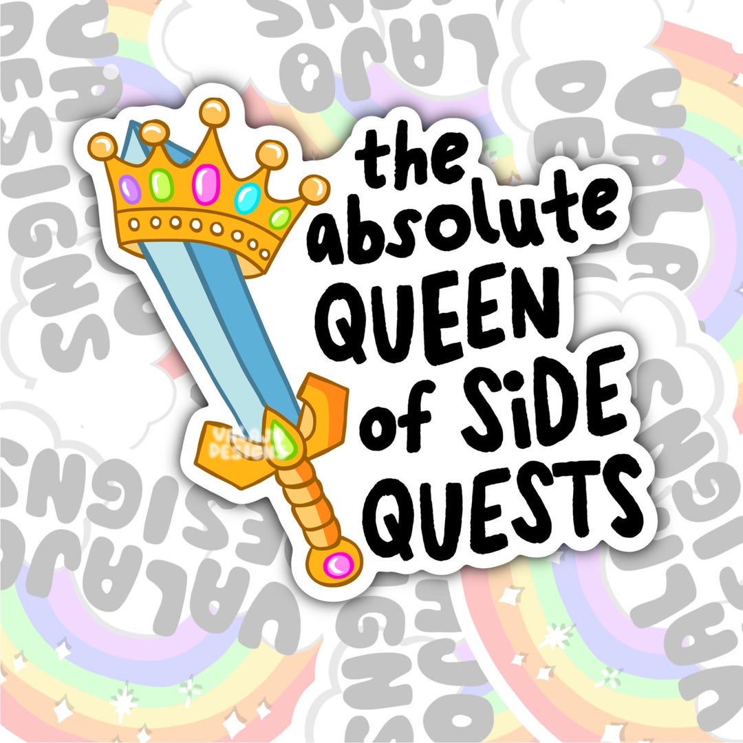 The Queen of Side Quests, ADHD, Funny Sarcastic Waterproof Sticker ...