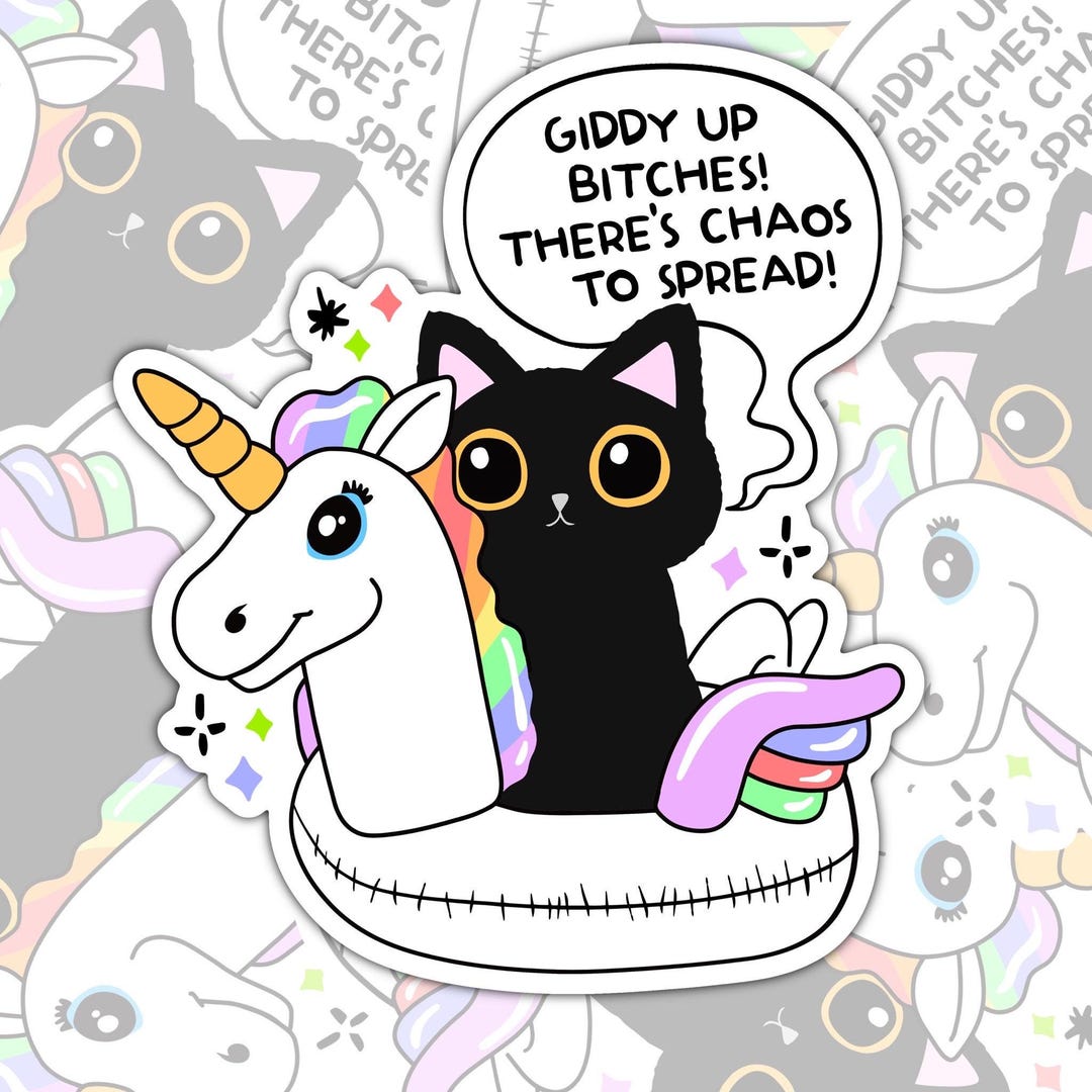 Giddy up Chaos Sticker: Funny Waterproof Vinyl Decal - Valajo Designs ...