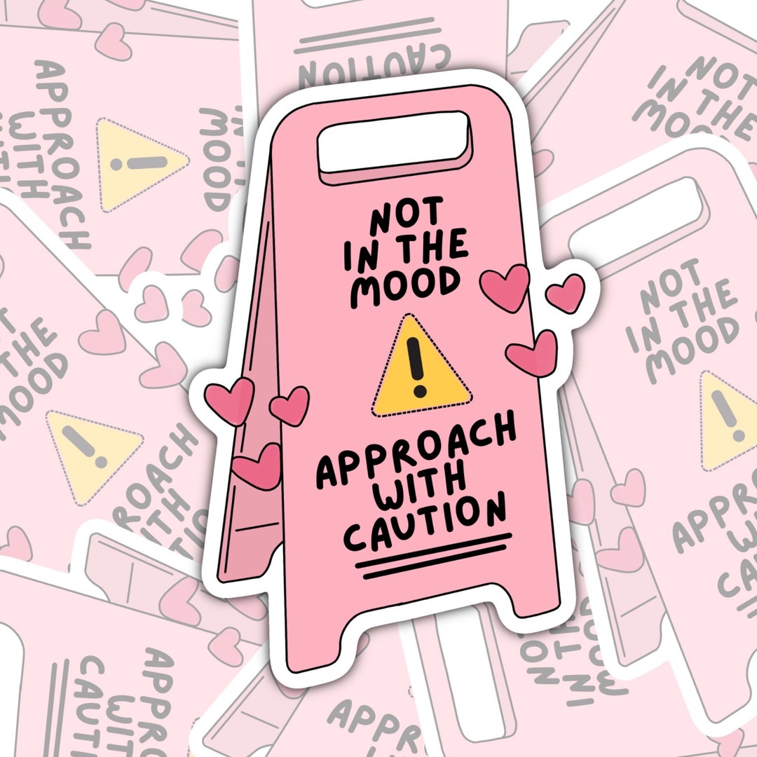 Not in the Mood Sticker: Funny Mental Health, Waterproof Vinyl - Etsy