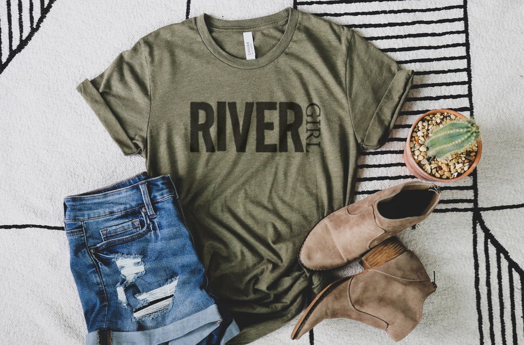River Girl Shirt, River Girl, Float Trip Tee, Kayak Shirt, River Lover ...
