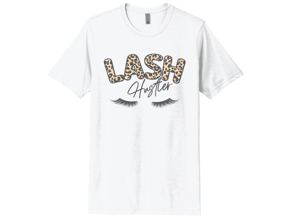 Lash Hustler, Lash Shirt, Soft Bella Canvas, Lashes, Ladies Tee, Gift ...